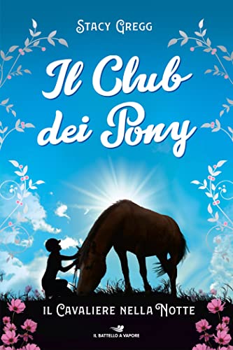 Il Club dei Pony. Il cavaliere nella notte by Stacy Gregg | Goodreads
