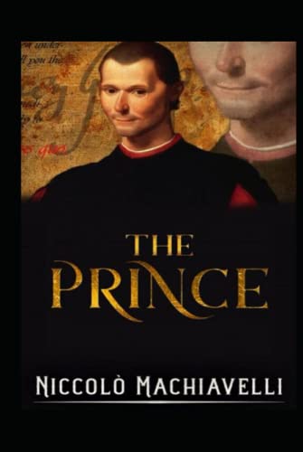The Prince by Niccolo Machiavelli illustrated by Niccolò Machiavelli ...