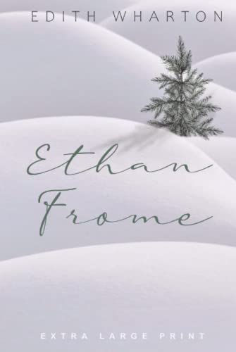 Ethan Frome (Extra Large Print edition) by Edith Wharton | Goodreads