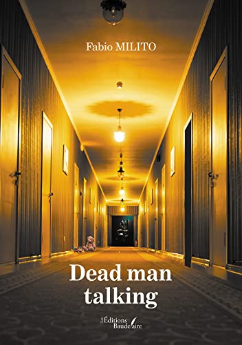 Dead man talking (French Edition) by Fabio Milito | Goodreads