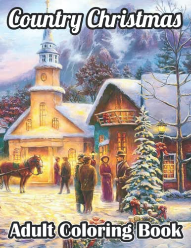 Country Christmas Adult Coloring Book: Beautiful Grayscale Images of ...