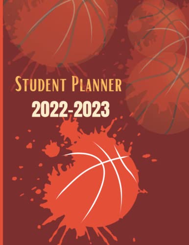 Student Planner 2022-2023: Basketball Planner for Academic Year 2022 ...