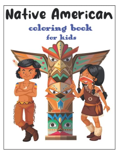 native american indian coloring book: interesting gift for boys and ...
