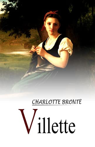 Villette (Illustrated) by Charlotte Brontë | Goodreads