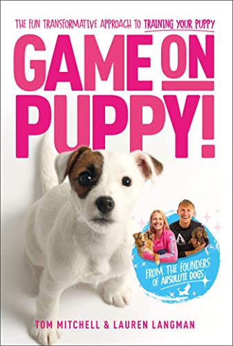 Game On, Puppy!: The fun, transformative approach to training your ...