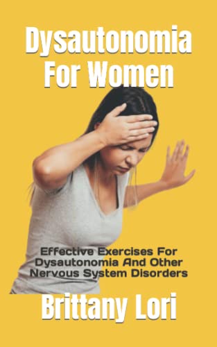Dysautonomia For Women: Effective Exercises For Dysautonomia And Other Nervous System Disorders ...
