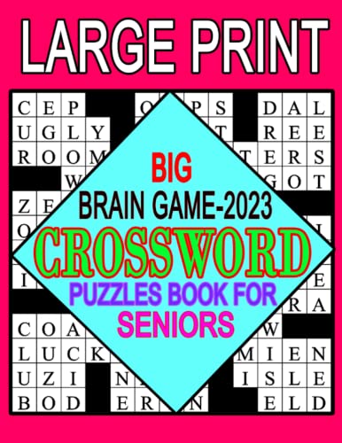 Large Print Big Brain Game-2023 Crossword Puzzles Book For Seniors: 100 ...