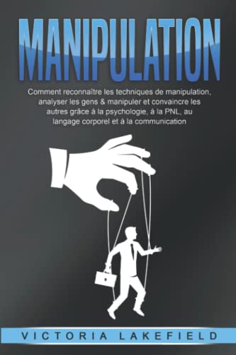 MANIPULATION: Comment reconnaître les techniques de manipulation ...