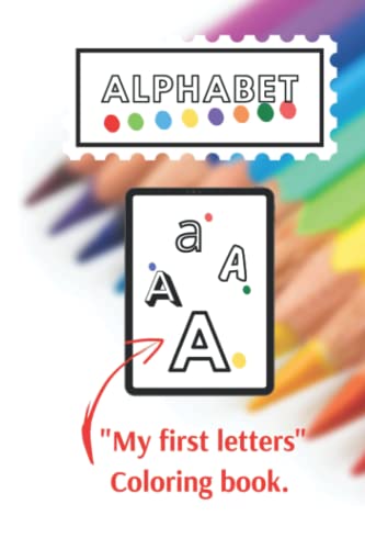 My first letters. Coloring book.: Educational coloring book for kids ...
