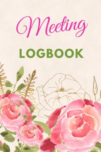 Meeting Log Book: Meeting Minutes Notebook, Meeting Notes Record Book ...