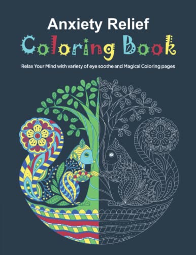 Anxiety Relief Coloring Book: Relax Your Mind with variety of eye ...