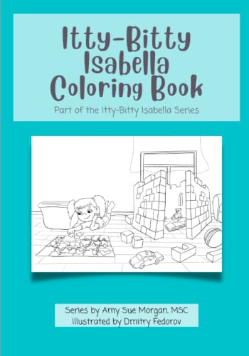 Itty-Bitty Isabella Coloring Book: Part of the Itty-Bitty Isabella ...