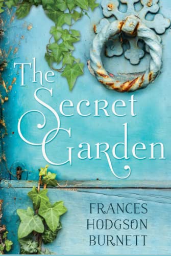 The Secret Garden: (Illustrated) by Frances Hodgson Burnett | Goodreads