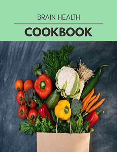 Brain Health Cookbook: Easy and Delicious for Weight Loss Fast, Healthy ...