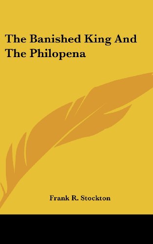 The Banished King And The Philopena by Frank R. Stockton | Goodreads