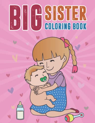 Big Sister Coloring Book: New Big Sister Activity and Coloring Book for ...