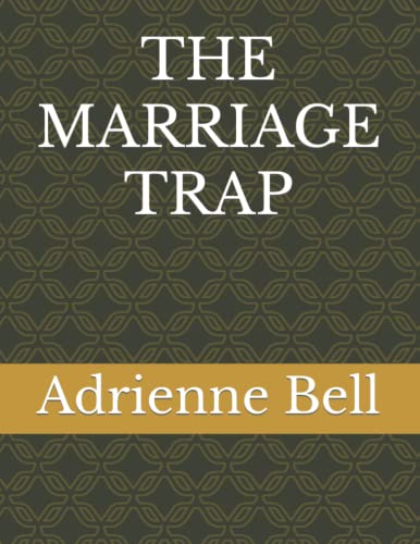 THE MARRIAGE TRAP by Adrienne Bell | Goodreads