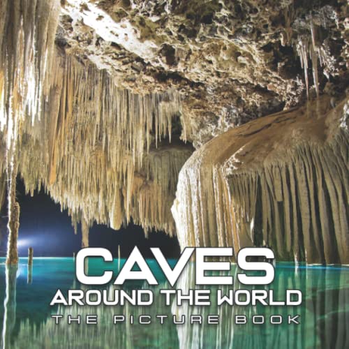 A Picture Book Of Caves Around The World: Compelling Photos Of Caves ...