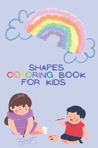 Shapes Coloring Book For Kids: Coloring Book With Many Shapes And ...