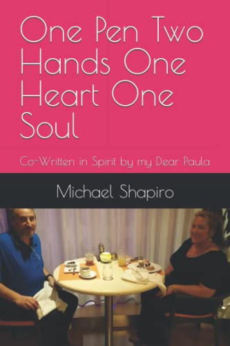 One Pen Two Hands One Heart One Soul: Co-Written in Spirit by my Dear ...