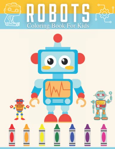Robots coloring book for Kids: Fun Designs for Boys and Girls to Color ...