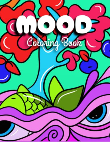 Mood Coloring Book: Coloring Book for Teens & Adults, Positive ...