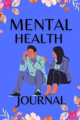 MENTAL HEALTH JOURNAL by Oshioke Anavbs | Goodreads