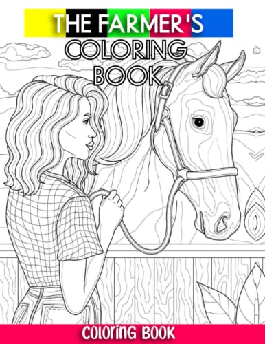 The Farmer's Coloring Book: Life On The Farm Coloring Book | Happy Farm ...