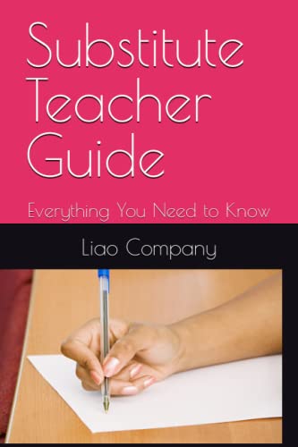 Substitute Teacher Guide: Everything You Need to Know by Liao Company ...