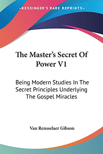 The Master's Secret Of Power V1: Being Modern Studies In The Secret ...