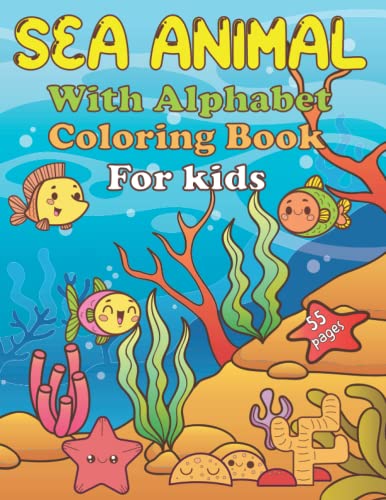 Sea Animal With Alphabet Coloring Book For Kids: Color Sea Animal And ...