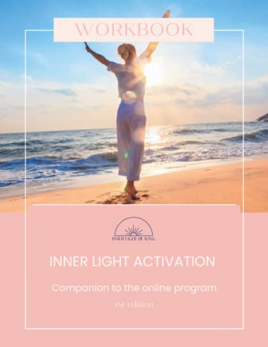 Workbook: Inner Light Activation: Companion to the online program by ...