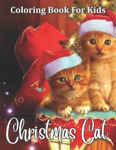Christmas Cat Coloring Book For Kids: Christmas Coloring Book For Kids ...