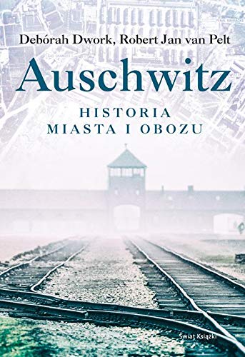 Auschwitz by Robert Jan Van Pelt Deborah Dwork | Goodreads