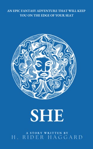 She: The 1887 Adventure Fantasy Classic by H. Rider Haggard | Goodreads
