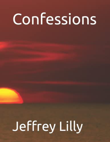 Confessions by Jeffrey Lilly | Goodreads