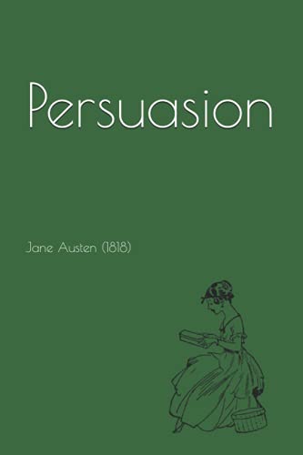 Persuasion: By Jane Austen (1818) by Jane Austen | Goodreads