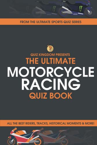 The Ultimate Motorcycle Racing Quiz Book: From the Ultimate Sports Quiz ...