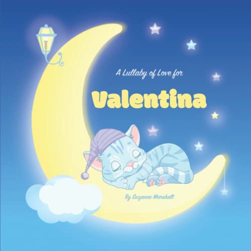 A Lullaby of Love for Valentina: Personalized Book for Baby, Kids ...