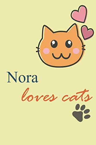 Nora loves cats: personalized notebook journal with name for cat lovers ...