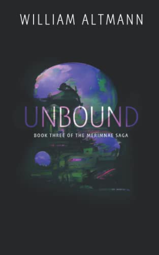Unbound: The Merimnae Saga by William Altmann | Goodreads