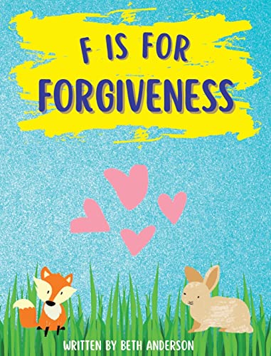 F is for Forgiveness: Supporting children's mental and emotional ...