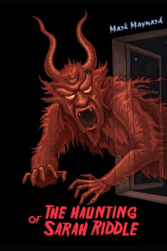 The Haunting of Sarah Riddle by Mark Maynard | Goodreads