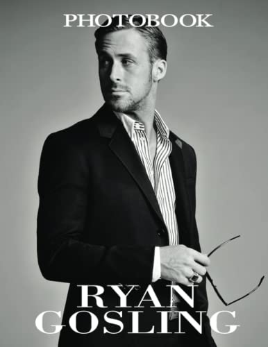The Ryan Gosling Picture Book: A Great Gift With Impressive And ...