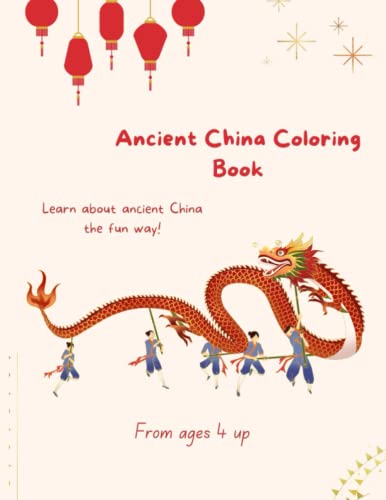 Ancient China Coloring Book: Learn about ancient China the fun way by ...