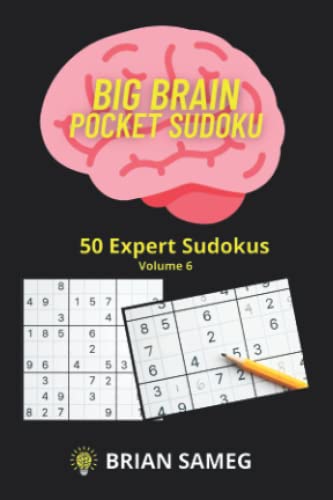 Big Brain Pocket Sudoku: 50 Expert Sudokus - Volume 6 (black) (50 ...