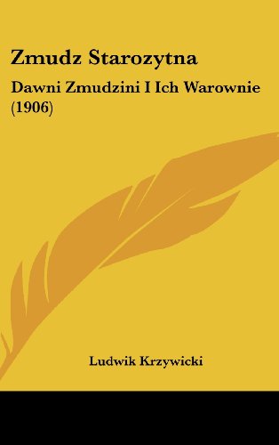 Zmudz Starozytna: Dawni Zmudzini I Ich Warownie (1906) by Ludwik ...