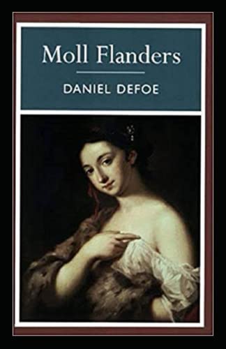 Moll Flanders Illustrated by Daniel Defoe | Goodreads