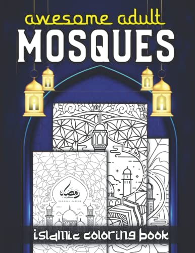 Islamic Adult Mosque Coloring Book: A Beautiful Islamic My Mosque ...