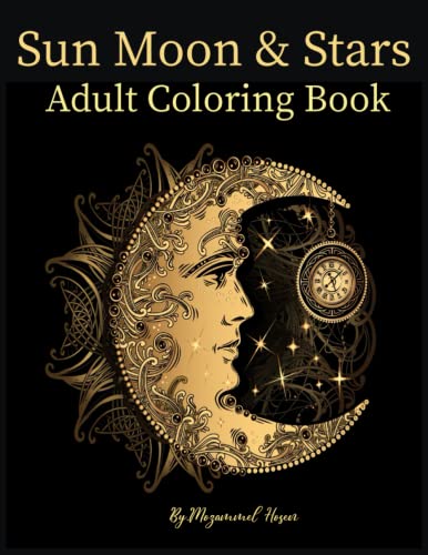 Sun Moon & Stars Adult Coloring Book: An Adult Coloring Book With Sun ...